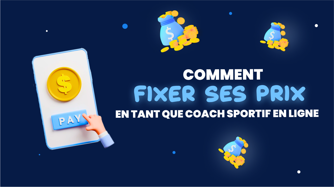 Comment fixer le prix des coachings sportifs en ligne?
